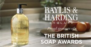 BAYLIS & HARDING SPONSORS SOAP LAND’S BIGGEST NIGHT OF THE YEARWASHING ...